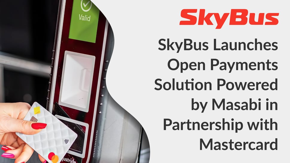 Ticketing Trends: Fare Payments-as-a-Service, Open Payments, and Account-Based Ticketing Accelerate